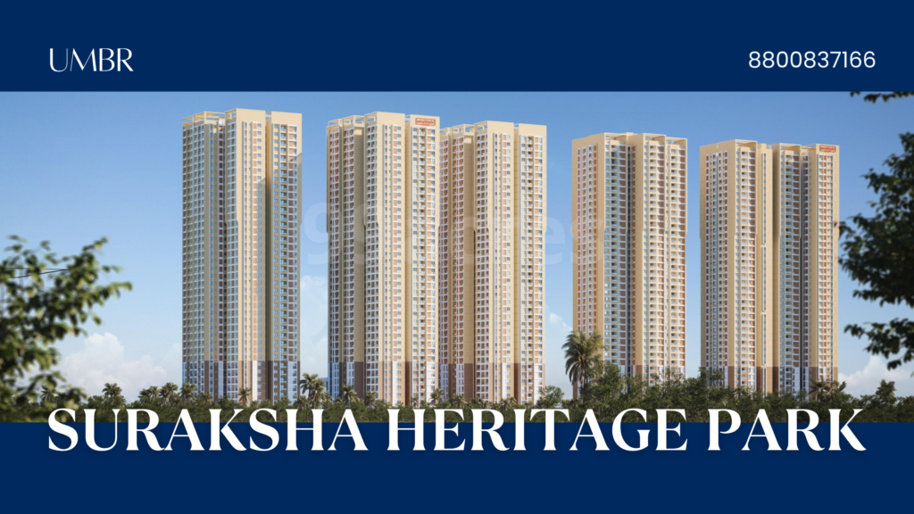Suraksha Heritage Park:2&3BHK Project in Bangalore - UMBR